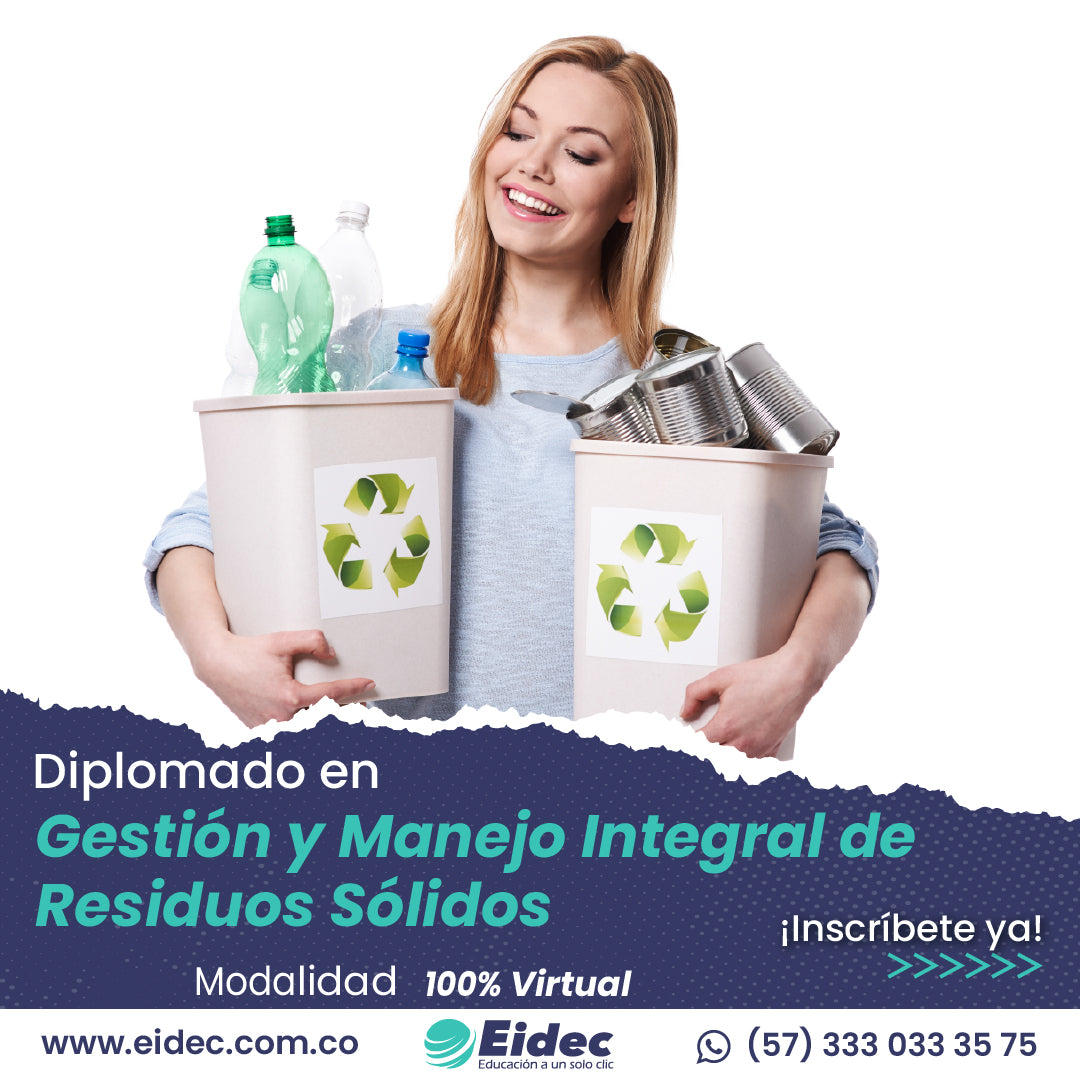 Diplomado en Gestión y Manejo Integral de Residuos Solidos – EIDEC
